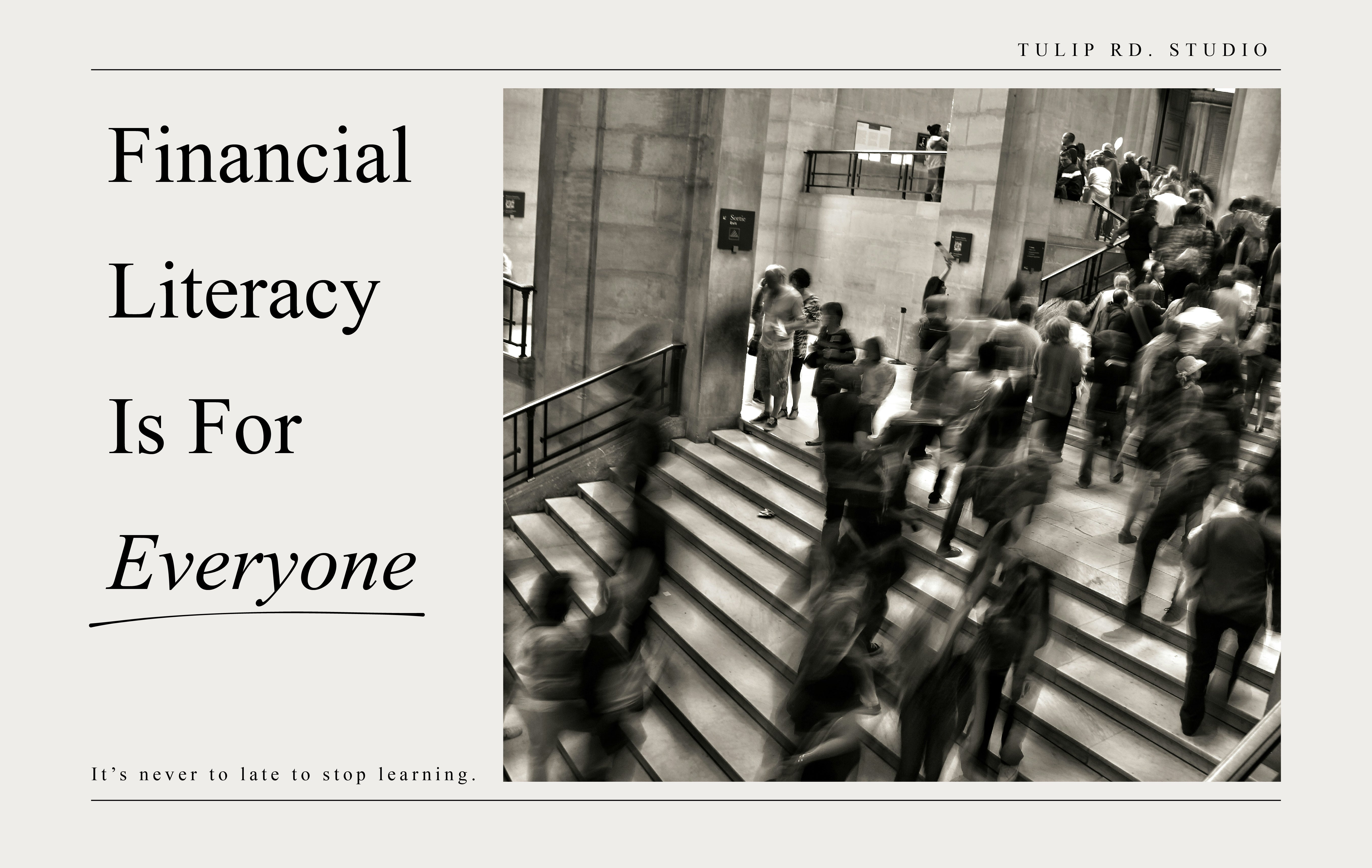 Financial Literacy For Everyone – Tulip Rd. Studio