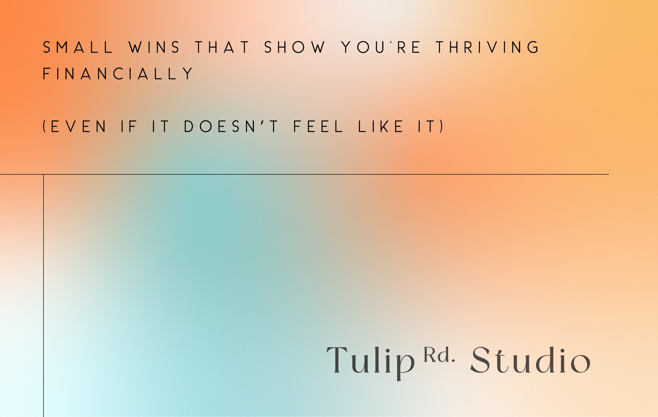 Small Wins That Show You're Thriving Financially (Even If It Doesn’t F ...